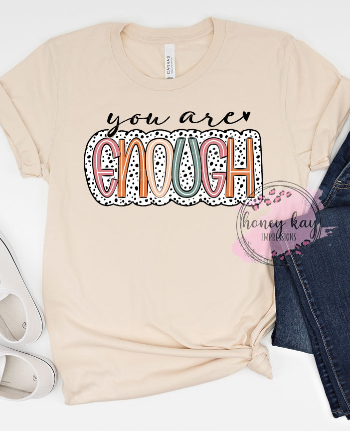 DTF You Are Enough Dots – Honey Kay Impressions